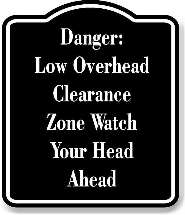 Danger Low Overhead Clearance Zone Watch Head Ahea BLACK Aluminum ...