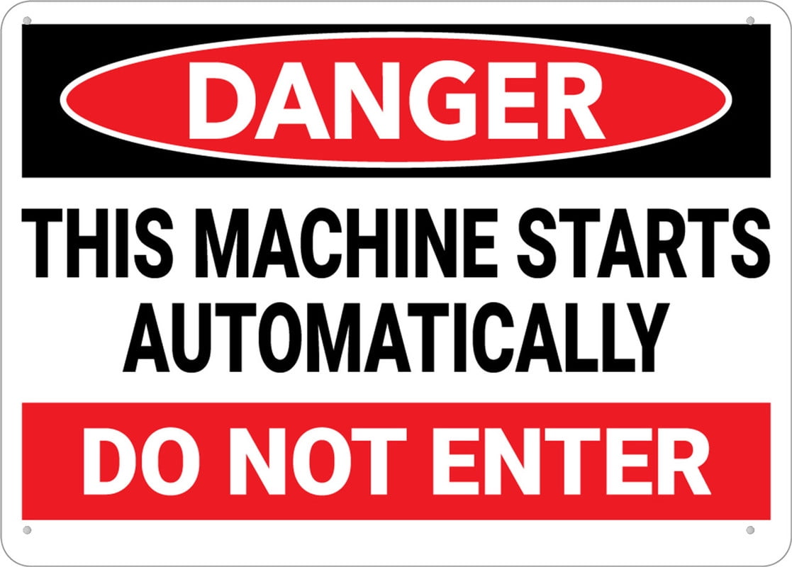 Danger Machine Starts Automatically Do Not Enter Sign Metal Signs 12X8 ...
