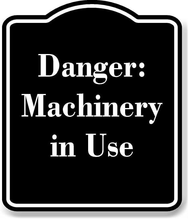 Danger Machinery in Use BLACK Aluminum Composite Sign Aluminum ...