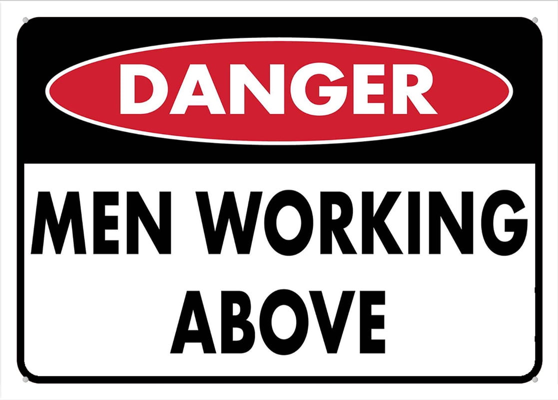 Danger Men Working Above Sign Metal 8X12 Inch Rust Free Aluminum,Uv Ink ...