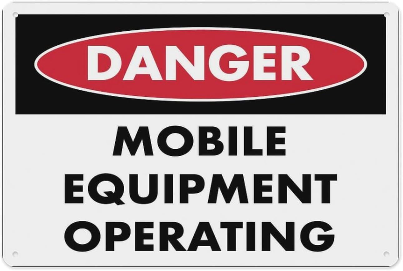 Danger Mobile Equipment Operating Sign 8"x12" - Aluminum Tin Warning ...