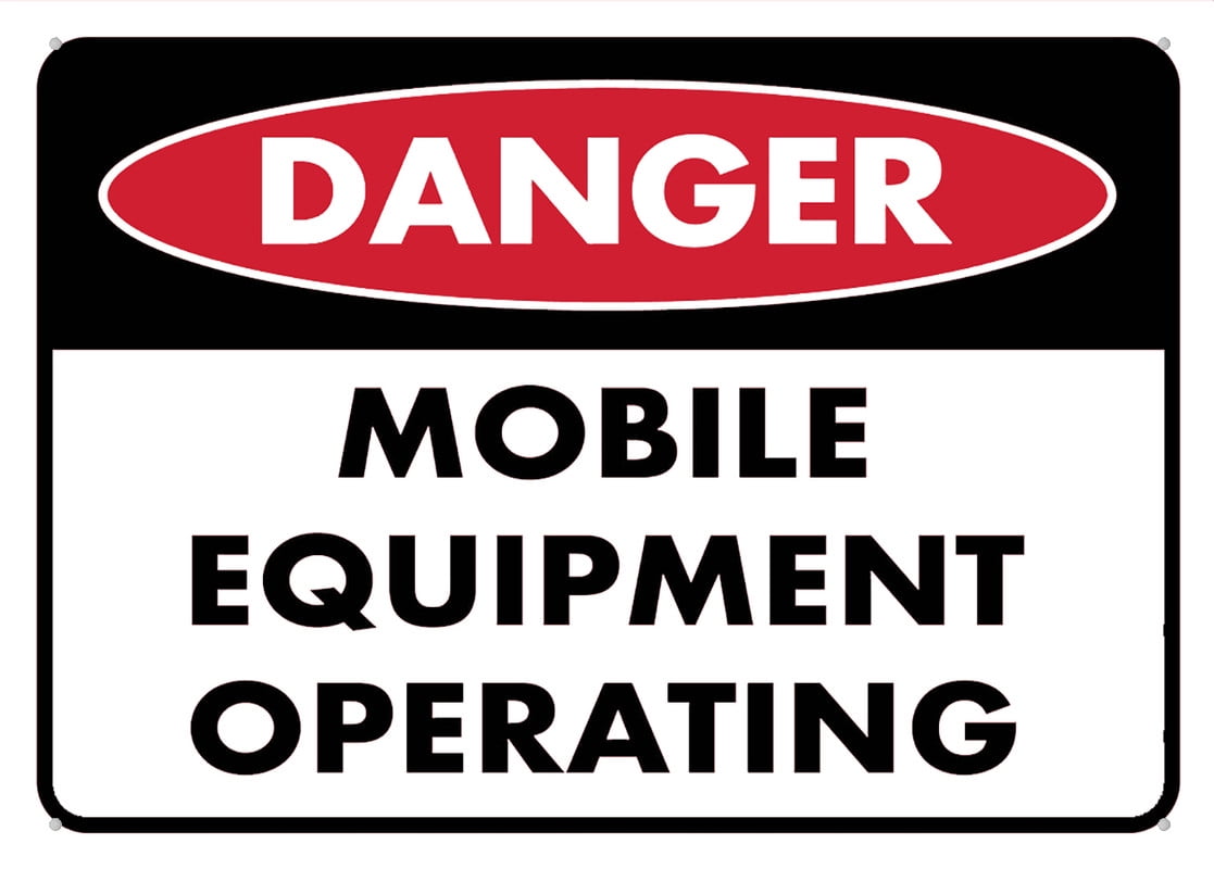 Danger Mobile Equipment Operating Sign Outdoor Metal Sign - 12 X 8 ...