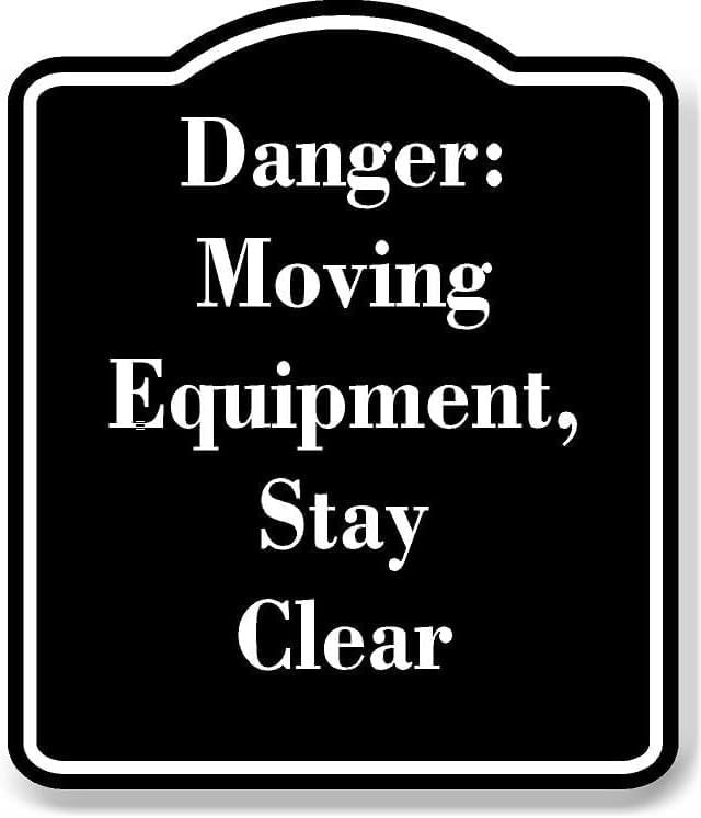 Danger Moving Equipment Stay Clear BLACK Aluminum Composite Sign ...