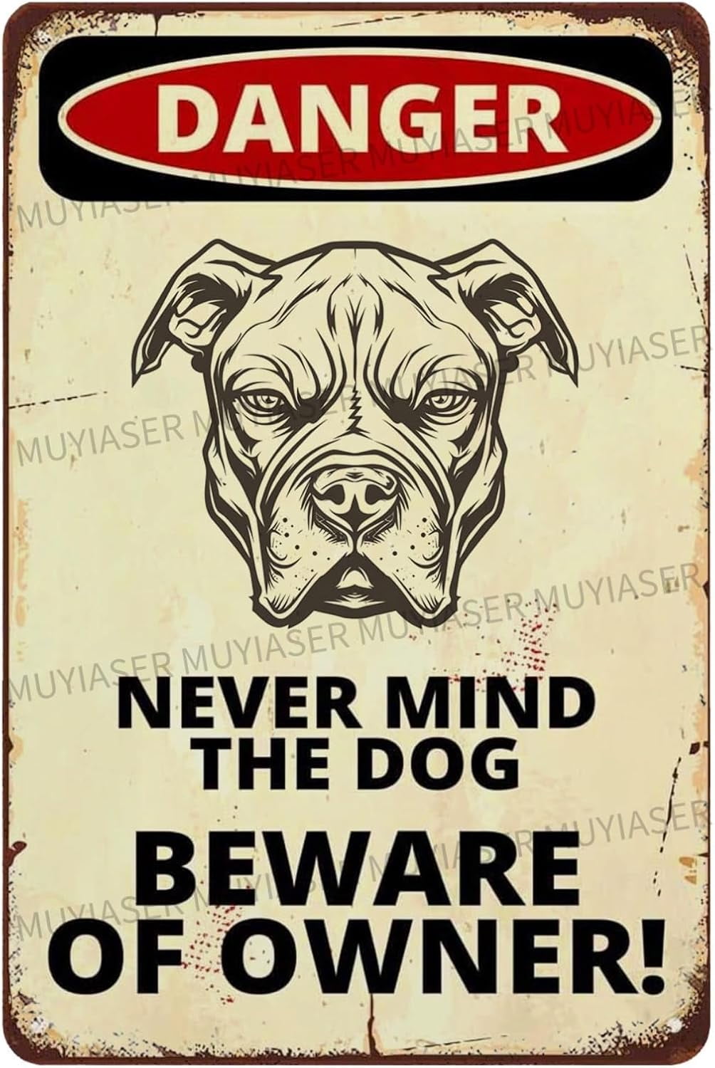 Danger Never Mind The Dog Sign Beware Of Owner Pitbull Aluminum Metal ...