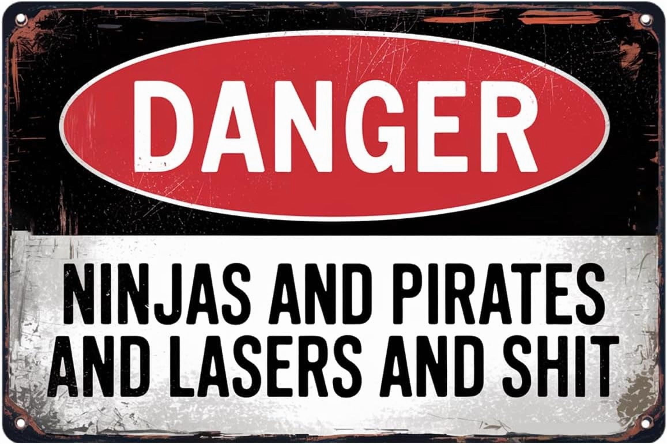 Danger Ninjas Pirates Lasers Warning Metal Sign Tin Signs Aluminum Sign ...