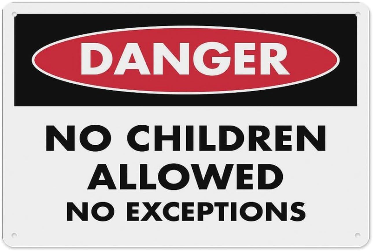 Danger No Children Allowed No Exceptions Sign 8"x12" - Aluminum Tin ...