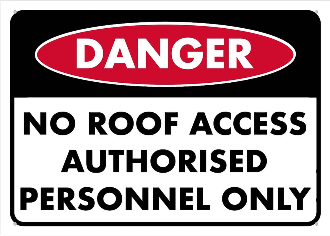 Danger No Roof Access Authorised Personnel Only Sign 8X12 Inch Rust ...