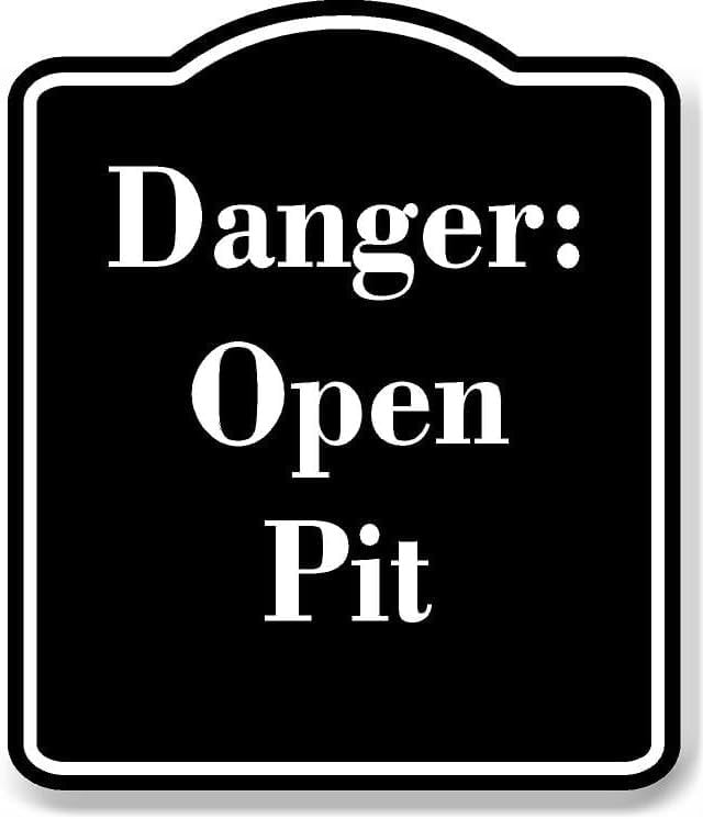 Danger Open Pit BLACK Aluminum Composite Sign Aluminum Composite Sign ...