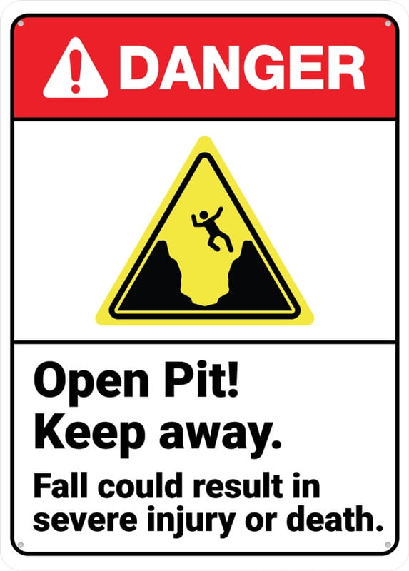 Danger Open Pit Keep Away Fall Result In Injury Sign 8 X 12 Inches Rust ...