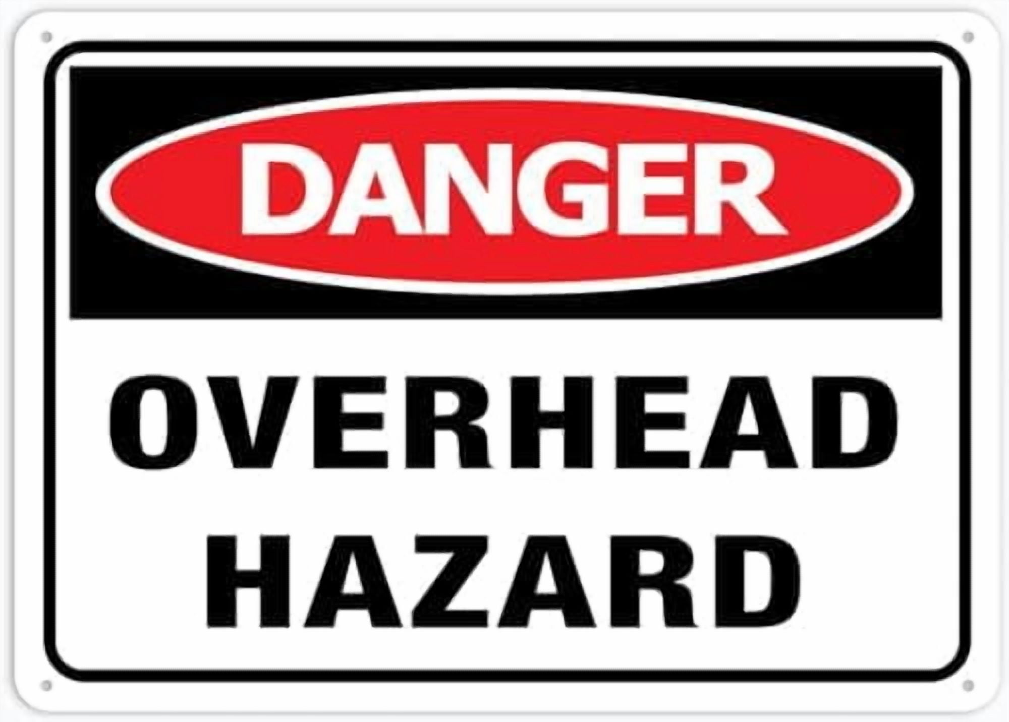 Danger Overhead Hazard 8 X 12 Inches Rust Free Aluminum - Uv Protected ...