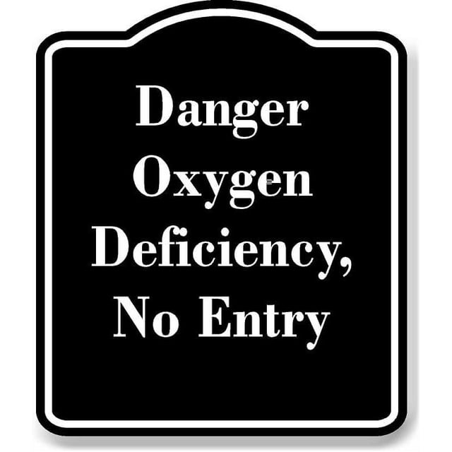 Danger Oxygen Deficiency No Entry BLACK Aluminum Composite Sign ...