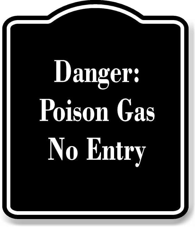 Danger Poison Gas No Entry BLACK Aluminum Composite Sign 15''x18 ...