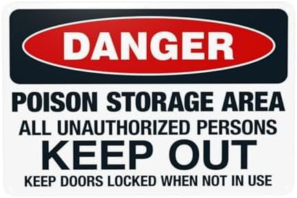 Danger Poison Storage Area All Unauthorized Persons Keep Out Warning ...