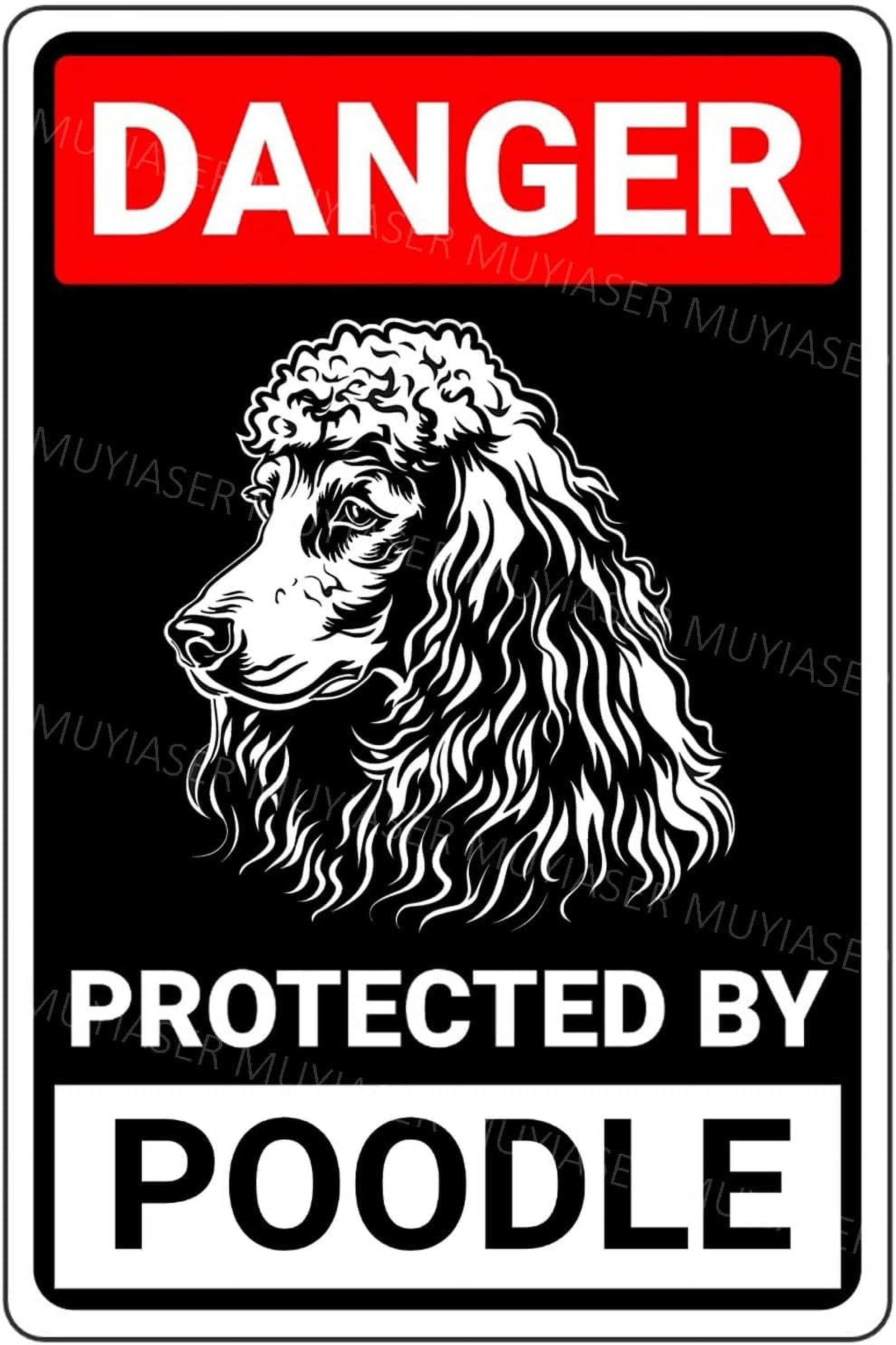 Danger Protected By Poodle Beware Of Dog Sign Aluminum Metal Tin Signs ...