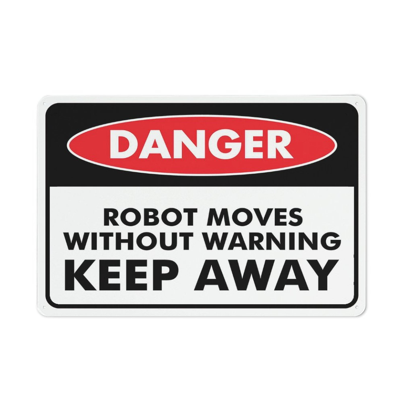 Danger Robot Moves Without Warning Keep Away Sign Warning Tin Sign Home ...