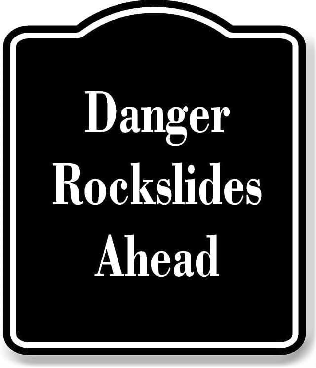 Danger Rockslides Ahead BLACK Aluminum Composite Sign 8.5''x10 ...