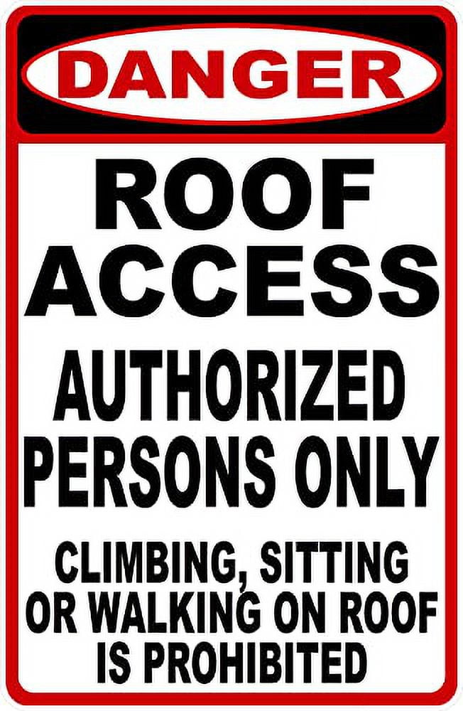 Danger Roof Access Authorized Persons Only Sign. 12x18 Metal. - Walmart.com
