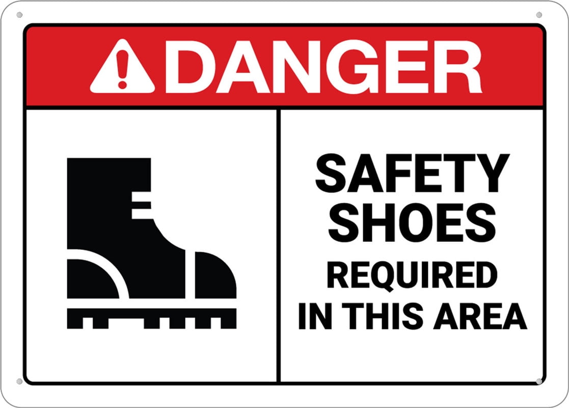 Danger Safety Shoes Required Sign For Business 8"X12" Rust Free ...