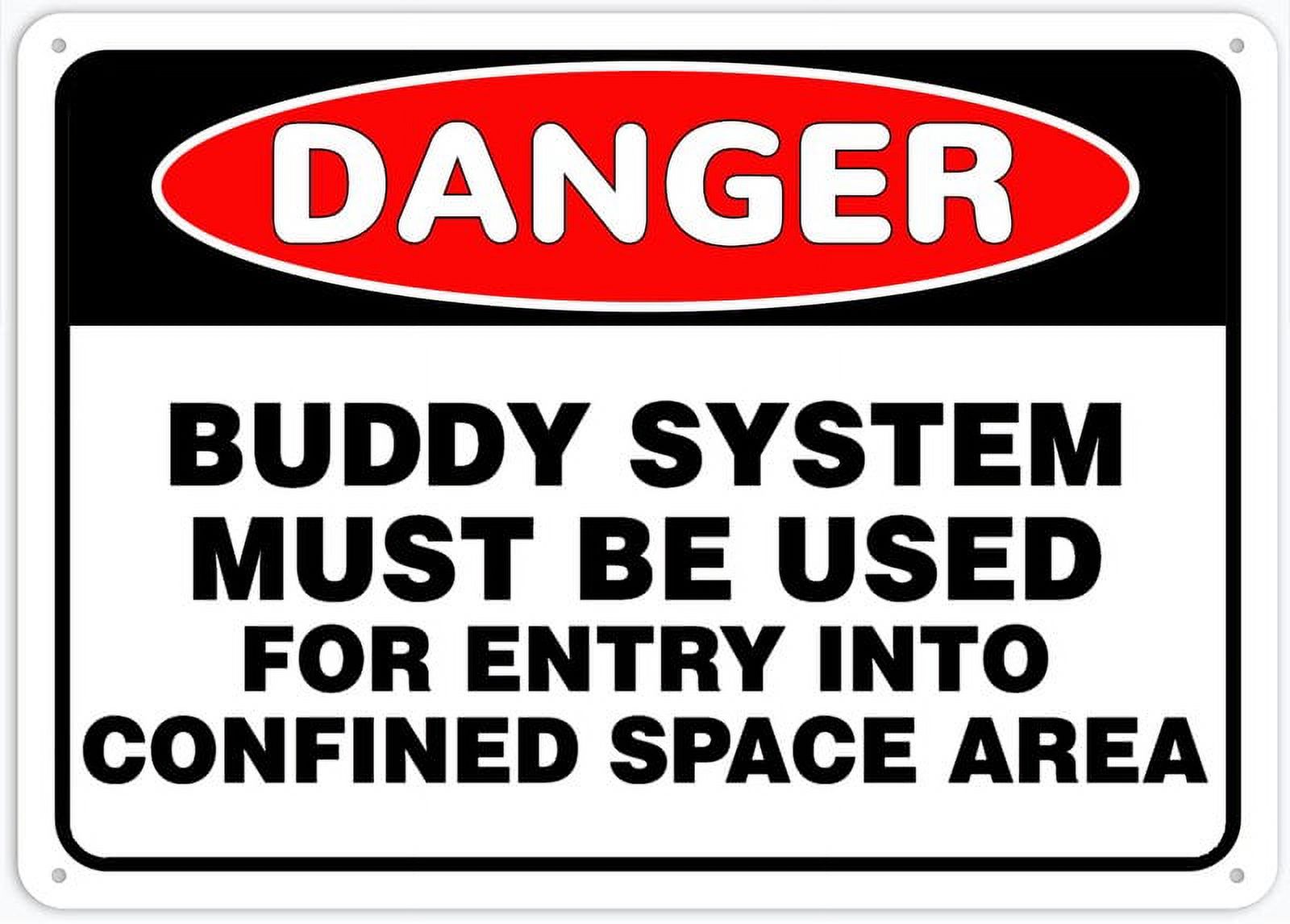 Danger Safety Sign Buddy System Must Be Used For Entry Into Confined ...