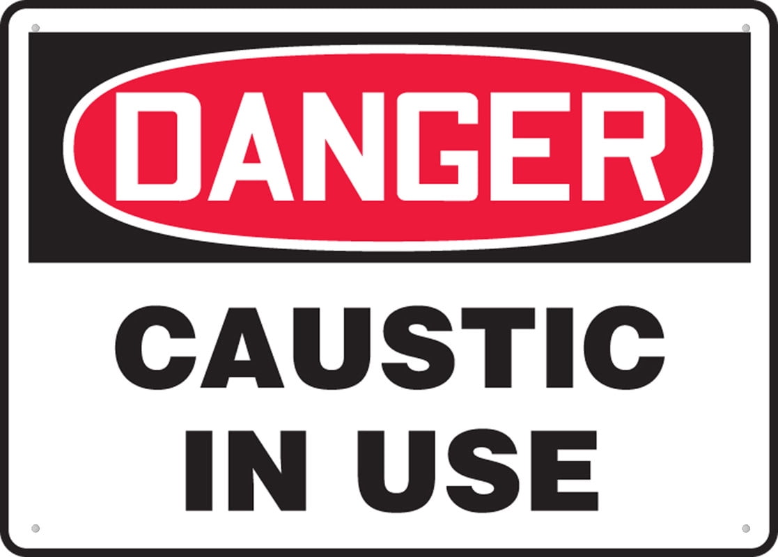 Danger Safety Sign Caustic In Use 8"X12" Rust Free Aluminum Signs ...