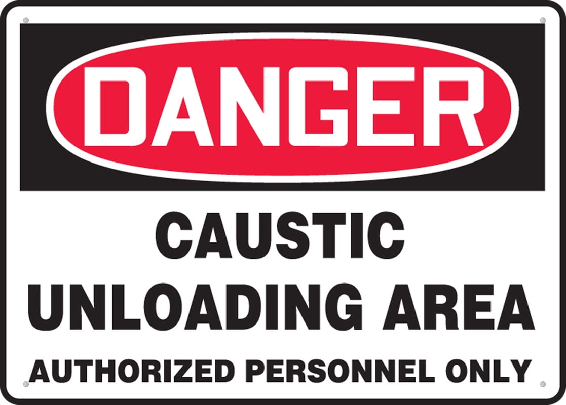 Danger Safety Sign Caustic Unloading Area Authorized Personnel Only ...