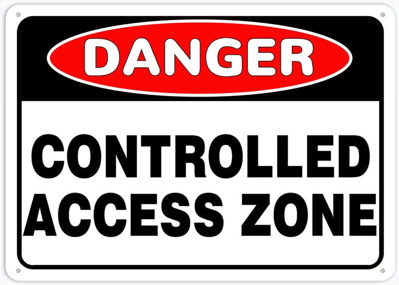 Danger Safety Sign Controlled Access Zone Retro Metal Tin Signs 12X8 ...