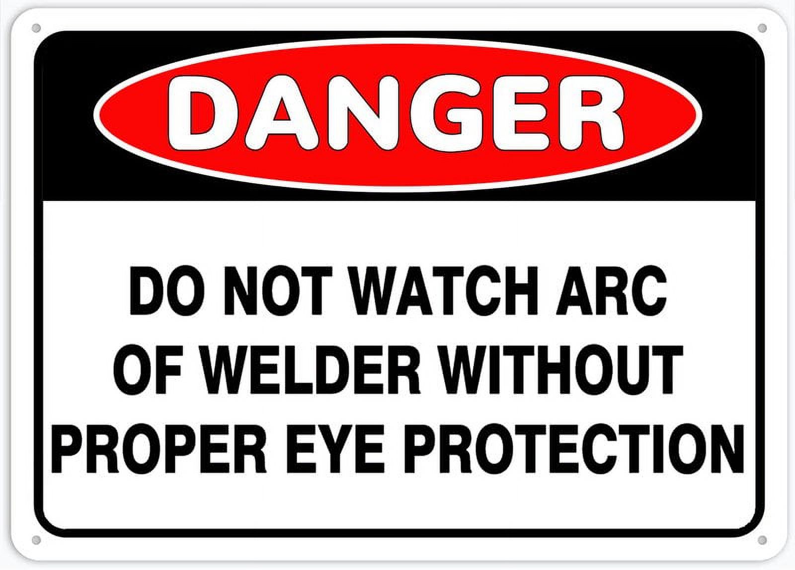 Danger Safety Sign Do Not Watch Arc Of Welder Without Proper Eye ...
