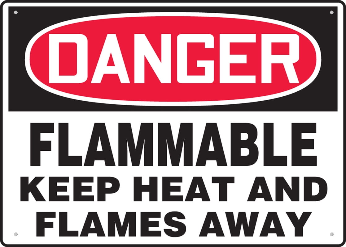 Danger Safety Sign Flammable Keep Heat And Flames Away 8"X12" Rust Free ...