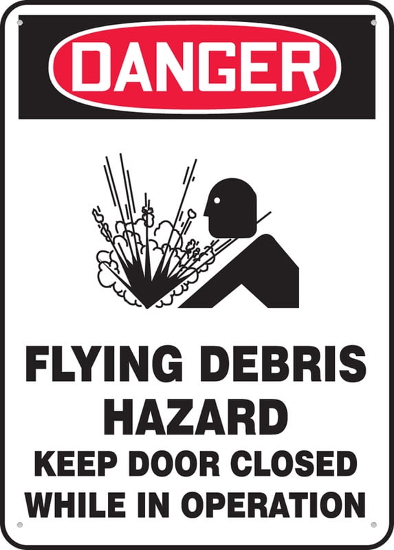 Danger Safety Sign Flying Debris Hazard Keep Door Closed While In ...