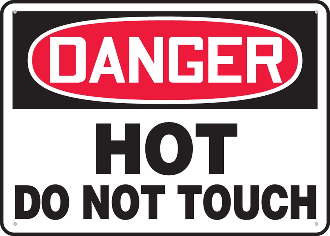 Danger Safety Sign Hot Do Not Touch 8X12 Inch Rust Free Aluminum,Uv Ink ...