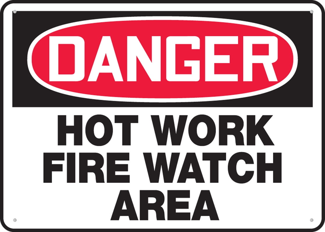 Danger Safety Sign Hot Work Fire Watch Area 12”X8” Metal Signs Aluminum ...