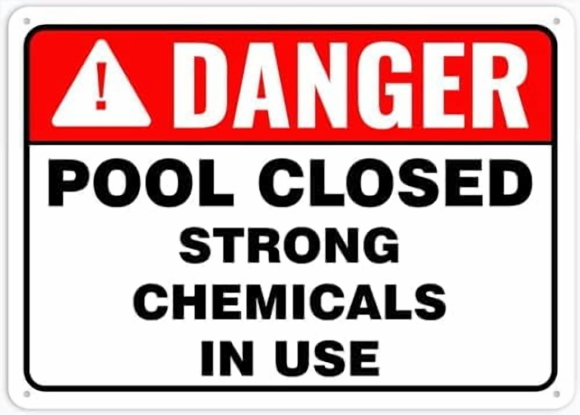Danger Sign Pool Closed Strong Chemicals In Use Caution Warning Notice ...