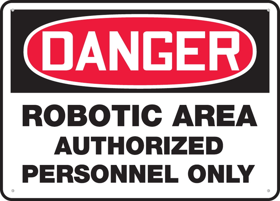 Danger Safety Sign Robotic Area Authorized Personnel Only Outdoor Metal ...