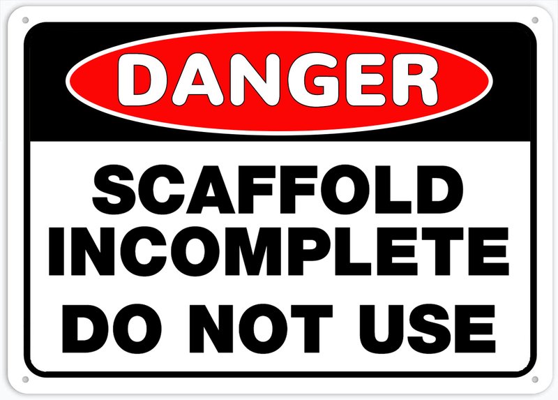 Danger Safety Sign Scaffold Incomplete Do Not Use Retro Aluminum Sign ...