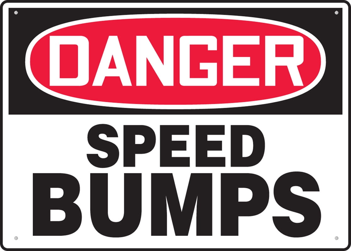 Danger Safety Sign Speed Bumps Aluminum 8X12 Inch Uv Ink Printed For ...