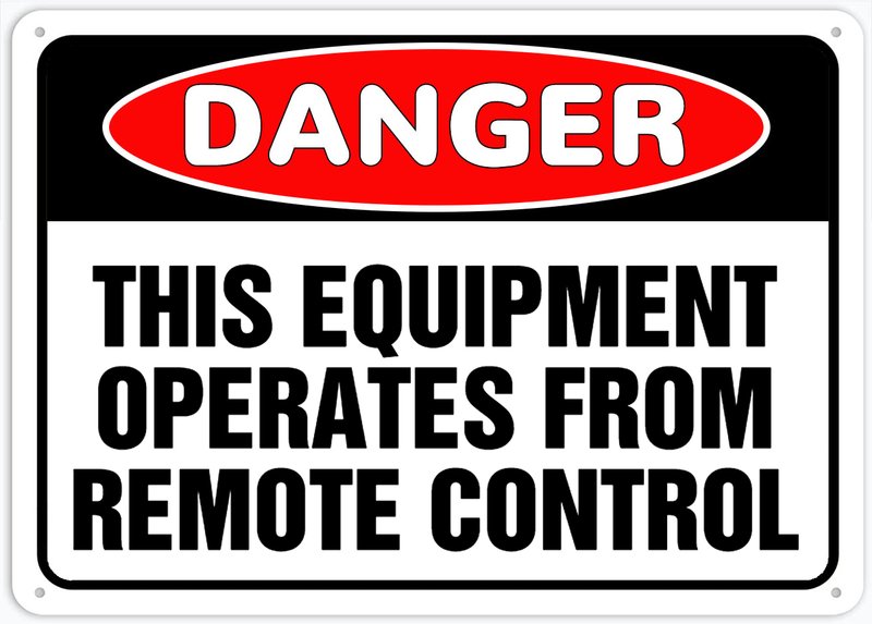 Danger Safety Sign This Equipment Operates From Remote Control Sign ...