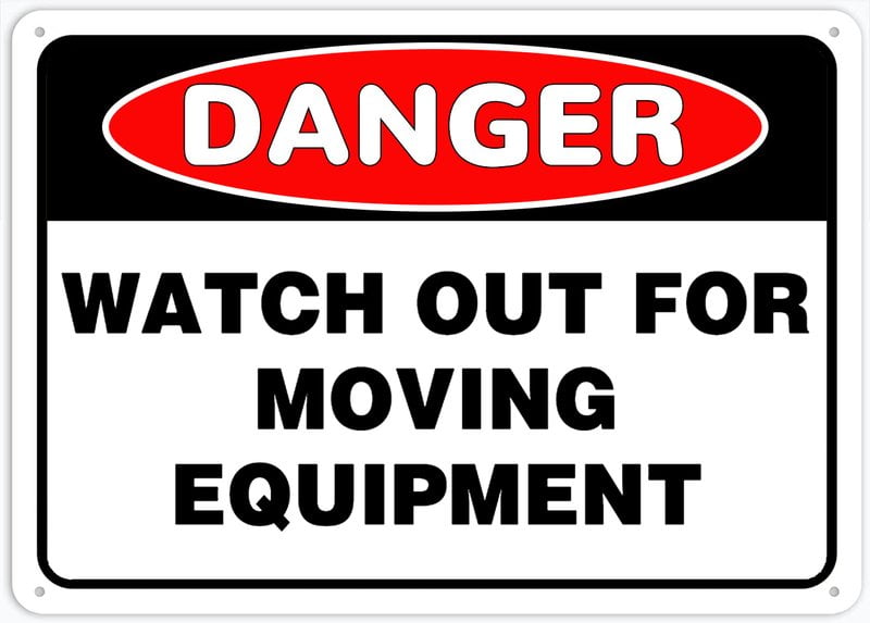 Danger Safety Sign Watch Out For Moving Equipment Sign Metal 12"X8 ...