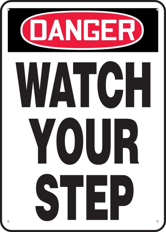 Danger Safety Sign Watch Your Step For House Door Office Business Yard ...