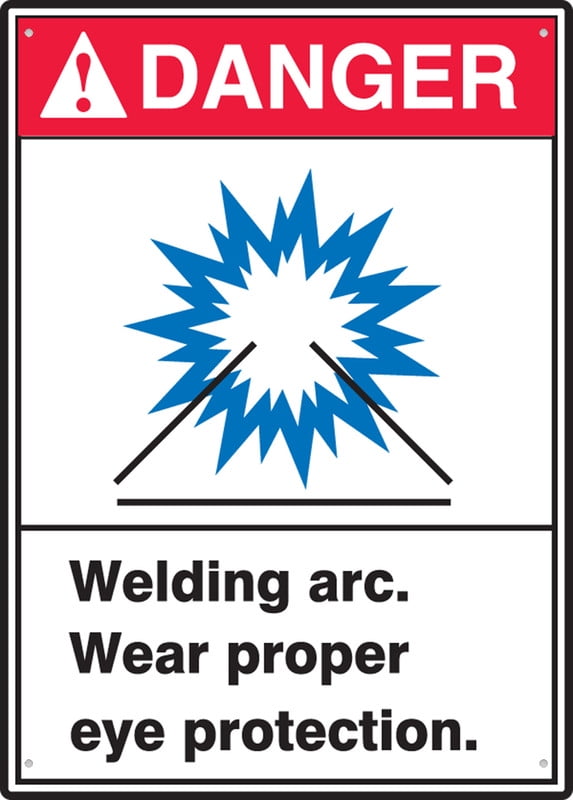Danger Safety Sign Welding Arc Wear Proper Eye Protection 12 X 8 Inch ...
