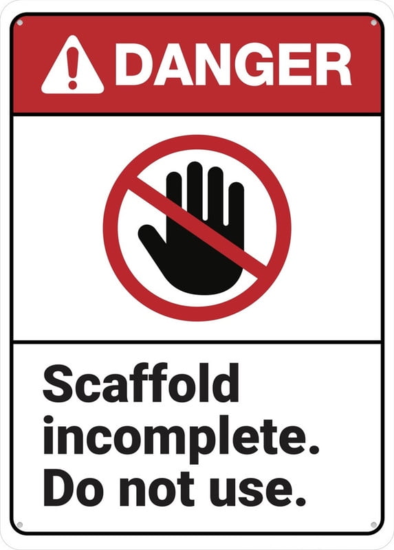Danger Scaffold Incomplete Do Not Use Sign 12”X8” Metal Signs Aluminum ...