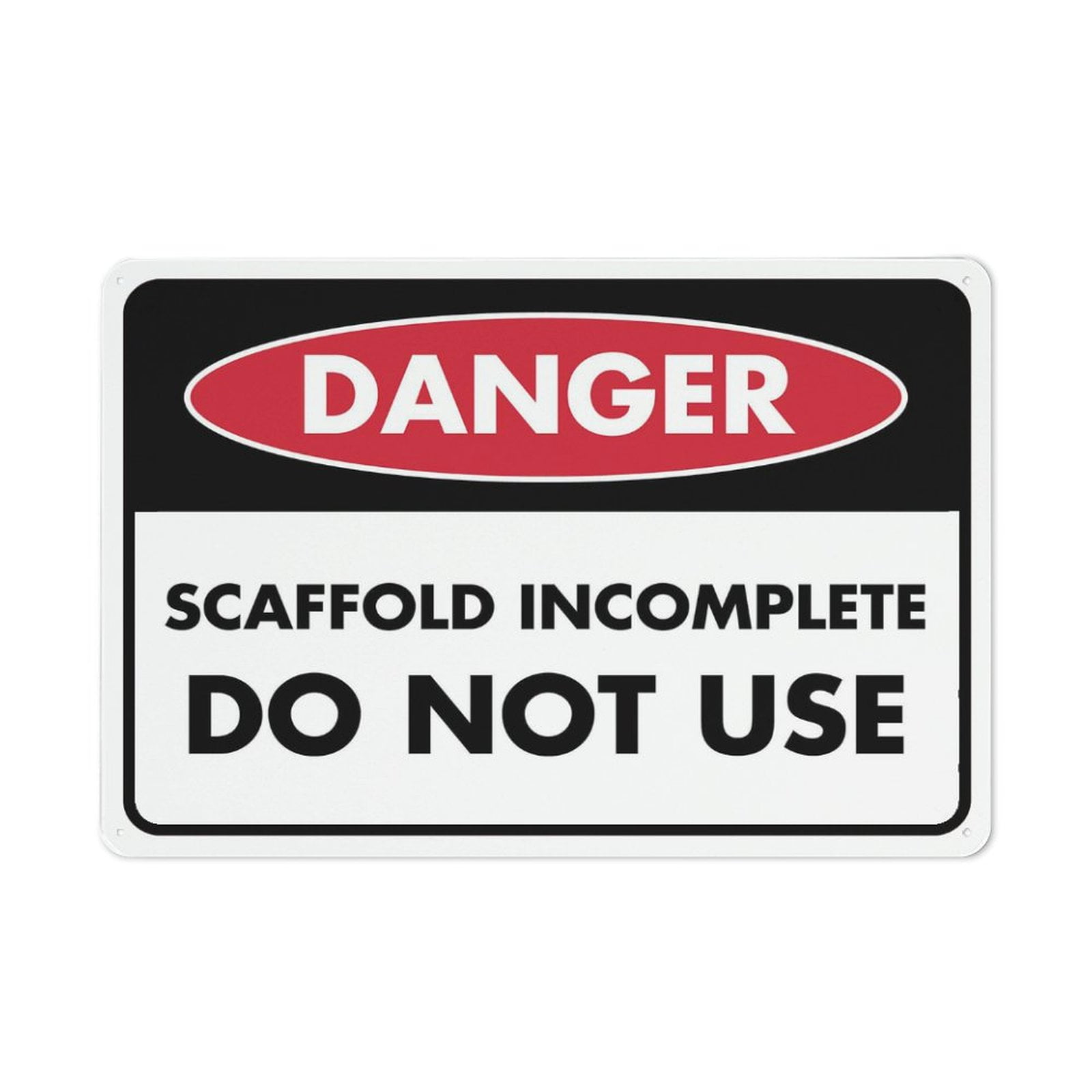 Danger Scaffold Incomplete Do Not Use Sign Funny Decor For House Door ...