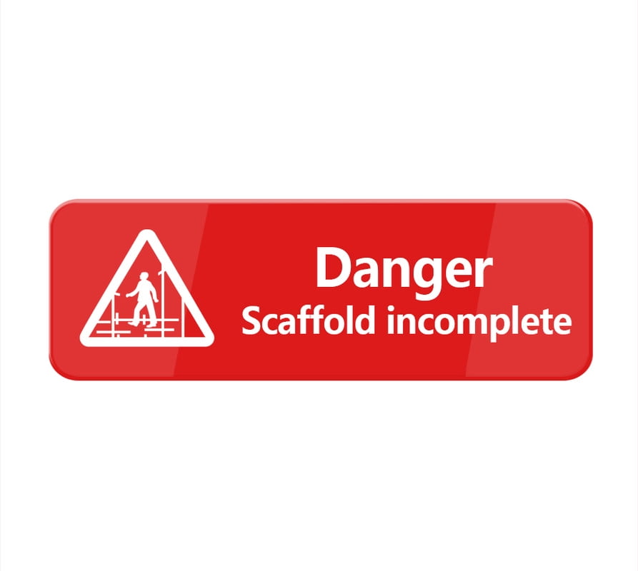 Danger Scaffold Incomplete Sign For House, Home, And Office - 10" X 3 ...