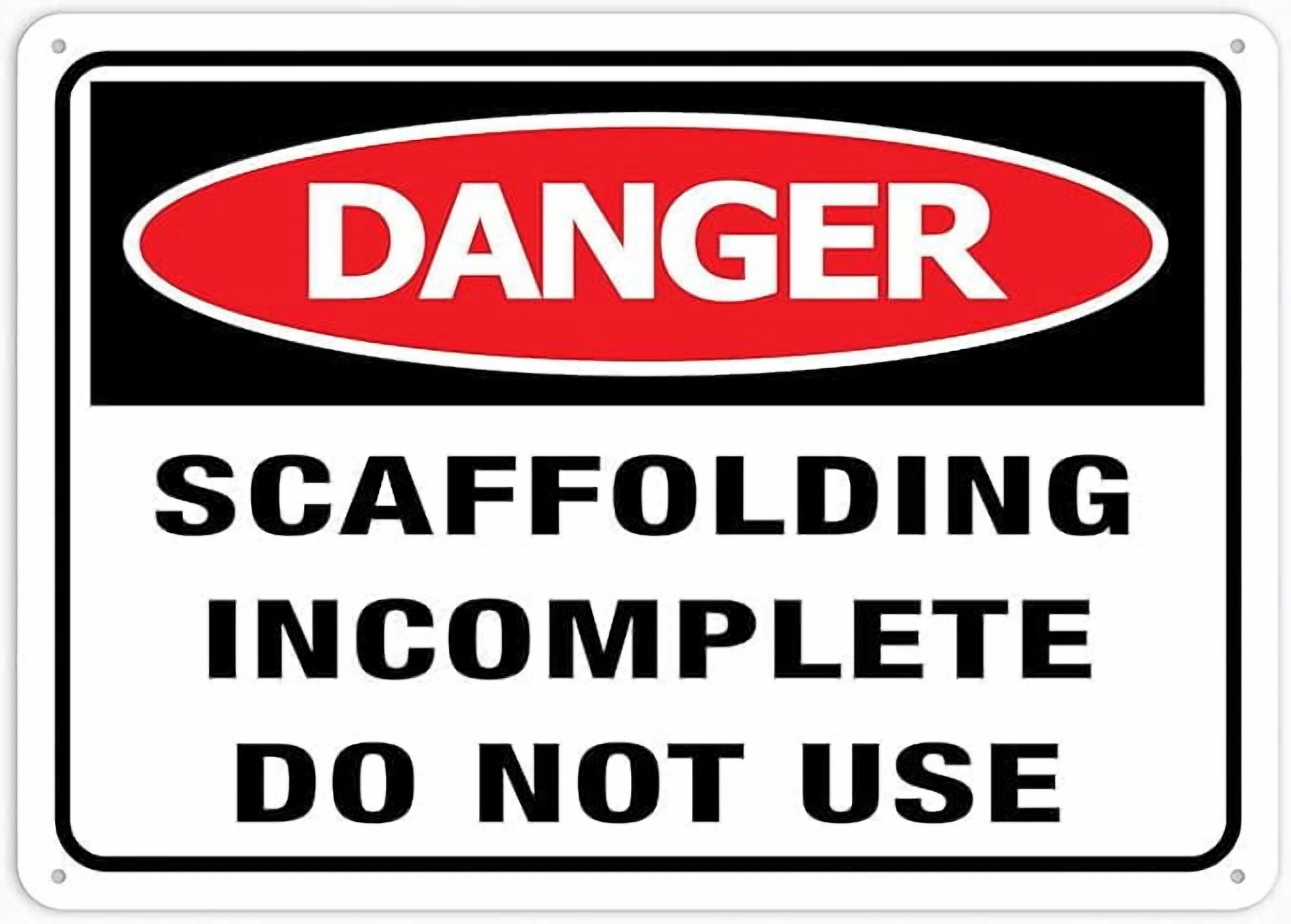 Danger Scaffolding Incomplete Do Not Use For House 12" X 8" Yard Sign ...