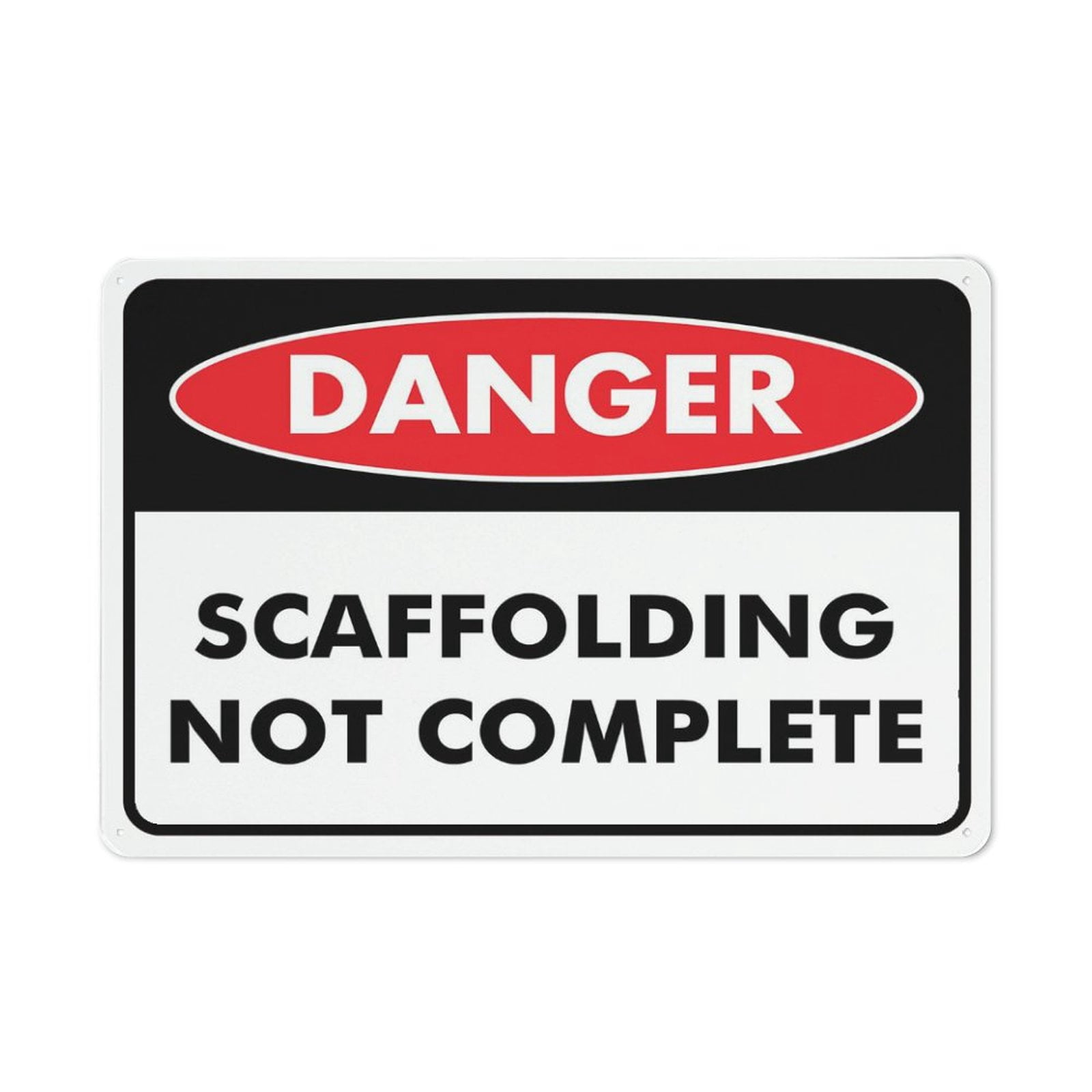 Danger Scaffolding Not Complete Sign 8 X 12 Inches Rust Free Aluminum ...