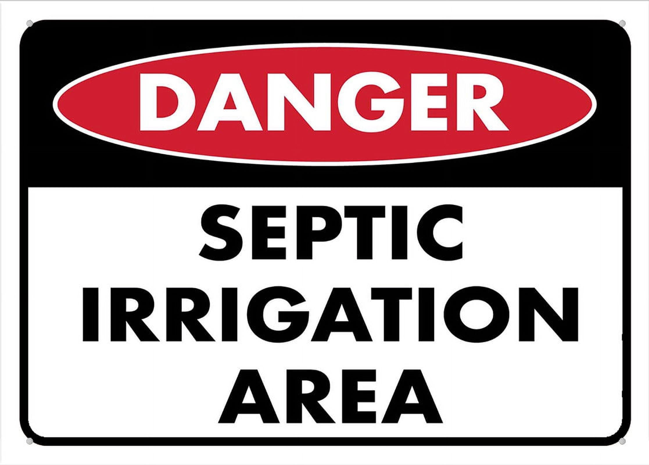 Danger Septic Irrigation Area Sign 8X12 Inch Rust Free Aluminum Easy To ...