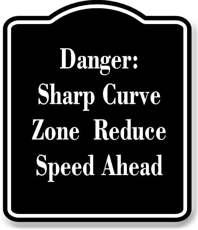 Danger Sharp Curve Zone Reduce Speed Ahead BLACK Aluminum Composite ...