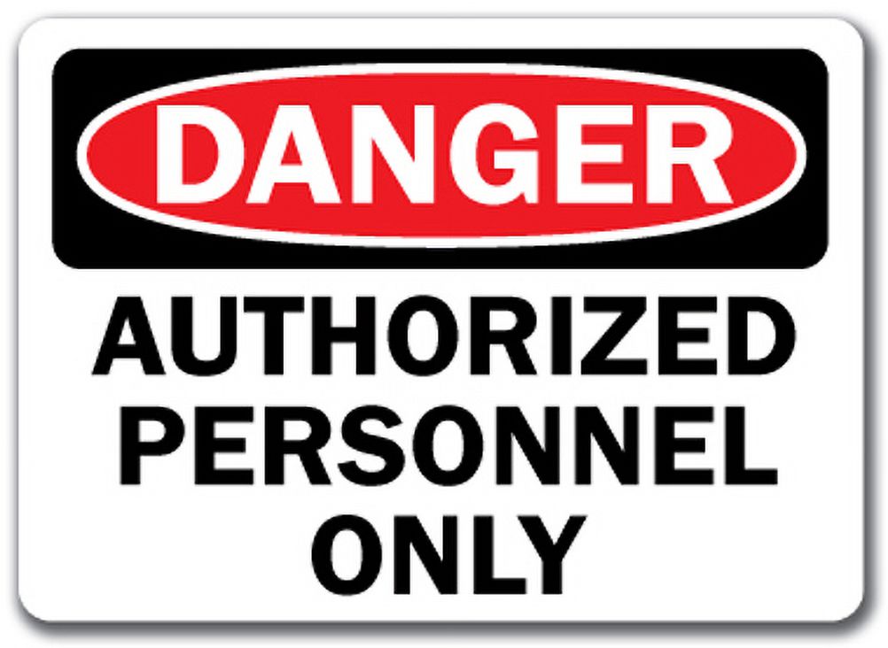 Danger Sign - Authorized Personnel Only - 10" x 14" OSHA Safety Sign ...