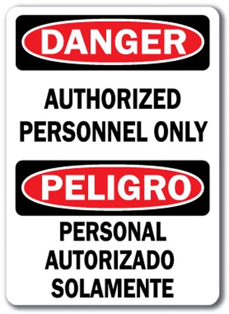 Danger Sign - Authorized Personnel Only (Bilingual) - 10" x 14" OSHA ...