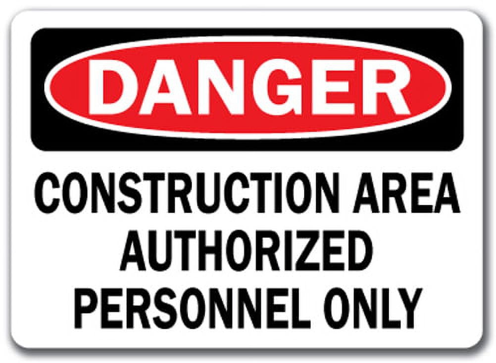 Danger Sign - Construction Area Authorized Personnel Only - 10" x 14 ...
