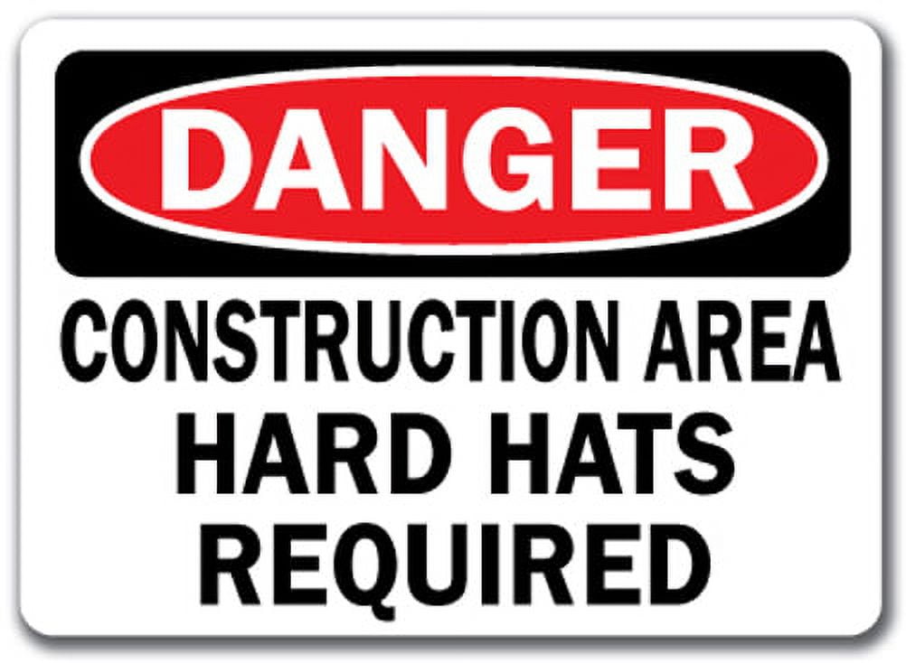 Danger Sign - Construction Area Hard Hats Required - 10" x 14" OSHA ...